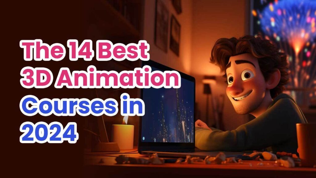 The 14 Best 3D Animation Courses in 2024